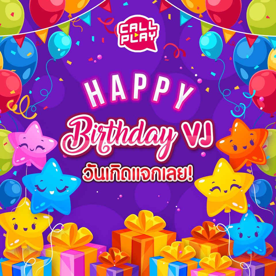 CallPlay หาคู่ แชท โทร ไลฟ์สด จบในที่เดียว | Happy Birthday VJ วันเกิด ...